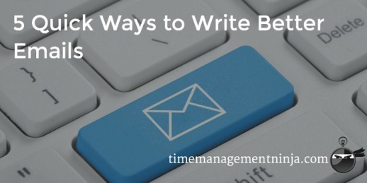 5 Quick Ways to Write Better Emails – Time Management Ninja