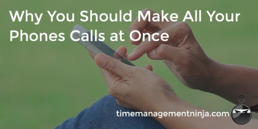 Why You Should Make All Your Phones Calls at Once – Time Management Ninja