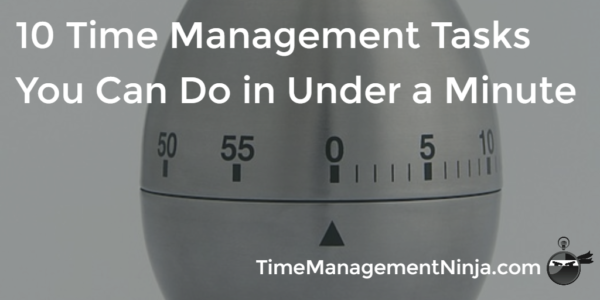 10 Time Management Tasks You Can Do in Under a Minute – Time Management ...