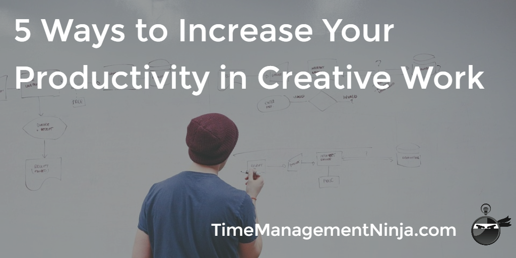 5 Ways to Increase Your Productivity in Creative Work – Time Management ...