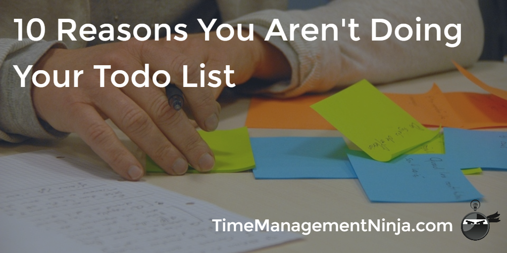 10 Reasons You Aren’t Doing Your Todo List – Time Management Ninja