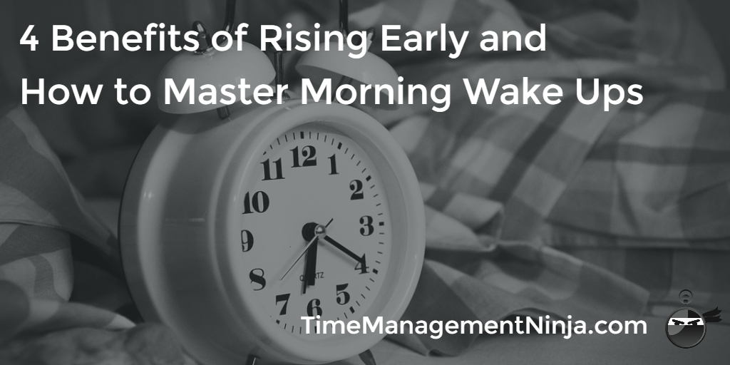 4 Benefits Of Rising Early and How To Master Morning Wake-ups – Time ...