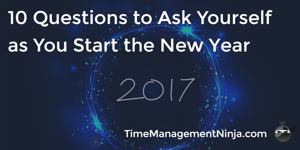 10 Questions to Ask Yourself As You Start the New Year – Time ...