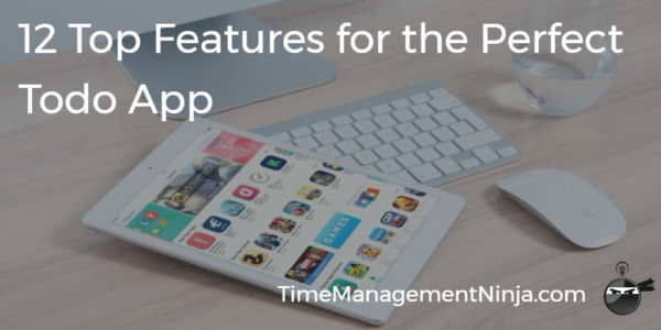 12 Top Features for the Perfect Todo App – Time Management Ninja