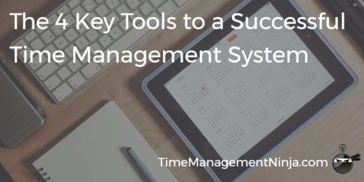 The 4 Key Tools to a Successful Time Management System – Time ...