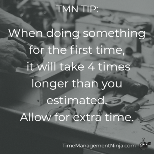 TMN TIP: Always Give Yourself Extra Time for New Tasks – Time ...