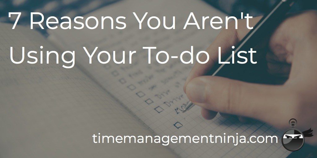 7 Reasons You Are Not Using Your To-do List – Time Management Ninja